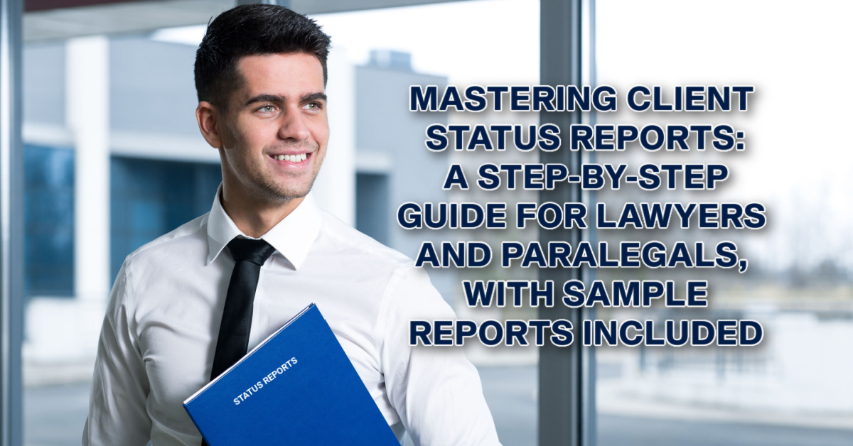 Mastering Client Status Reports: A Step-by-StepGuide for Lawyers and ...